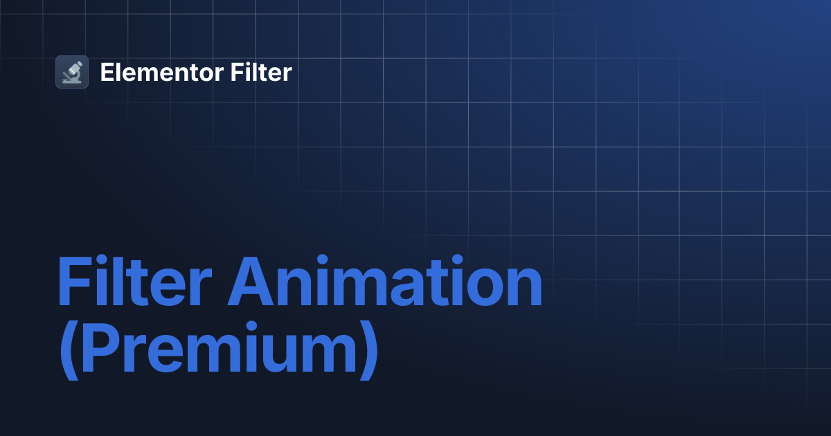 Filter Animation (Premium) | Elementor Filter